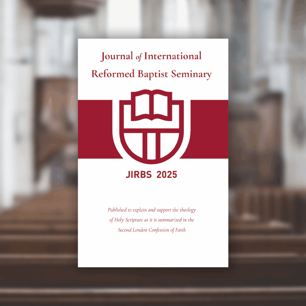 JIRBS 2025 - International Reformed Baptist Seminary